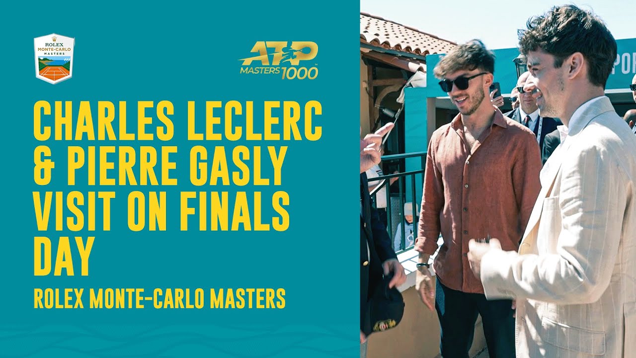 Pierre Gasly & Charles Leclerc Visit the Rolex Monte Carlo Masters on ...
