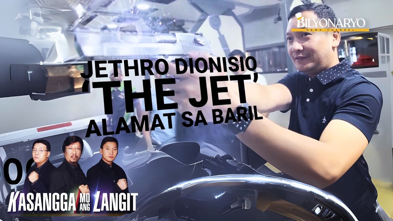 Kasangga Mo ang Langit: Jethro Dionisio 'The Jet' - Alamat sa Baril ...
