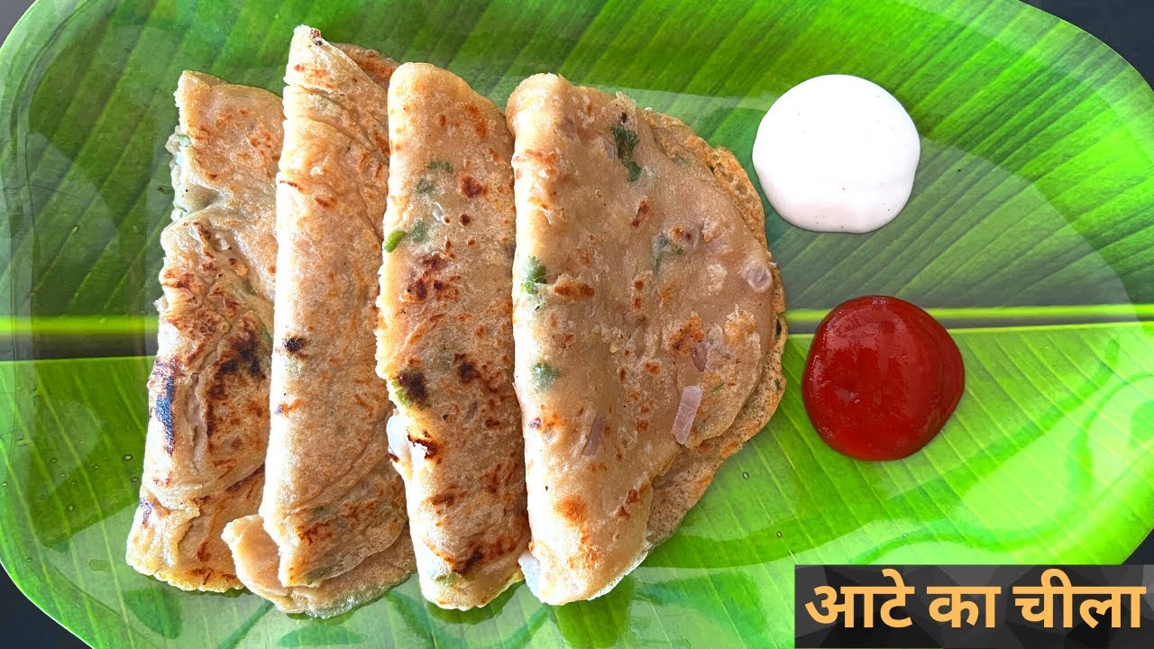 आटे का चीला for Breakfast, Atta ka Cheela, Whole Wheat Dosa, Atta ...