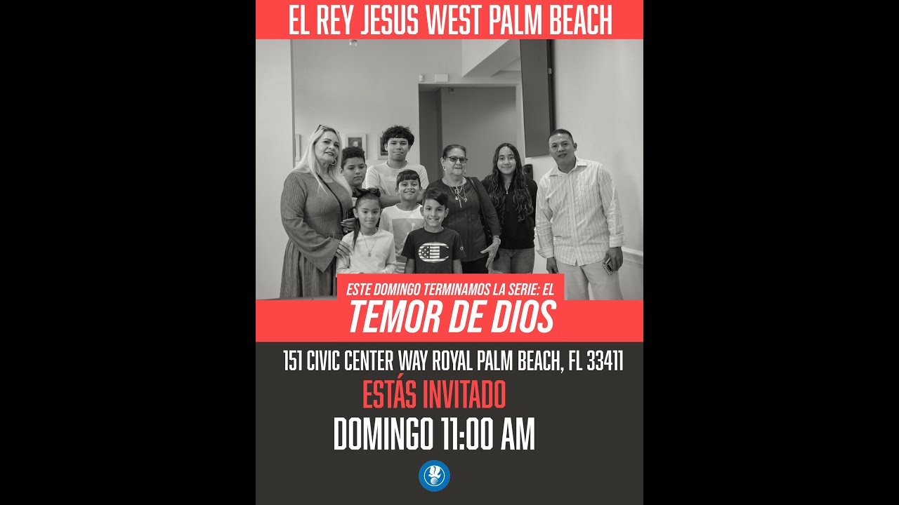El temor de Dios - El Rey Jesús West Palm Beach - YouTube