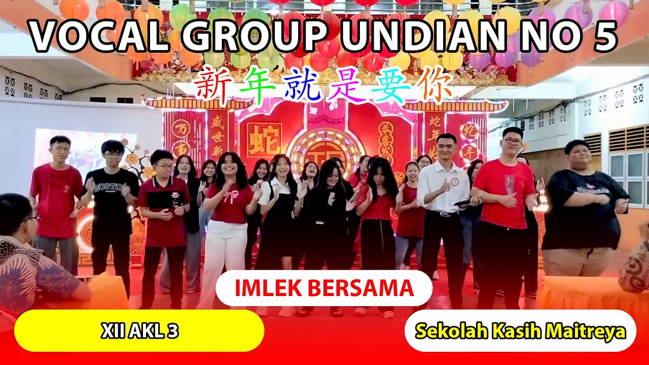 Vocal Group 新年就是要你 Happy - Imlek Bersama 2576 / 2025 @SMKKasihMaitreya ...