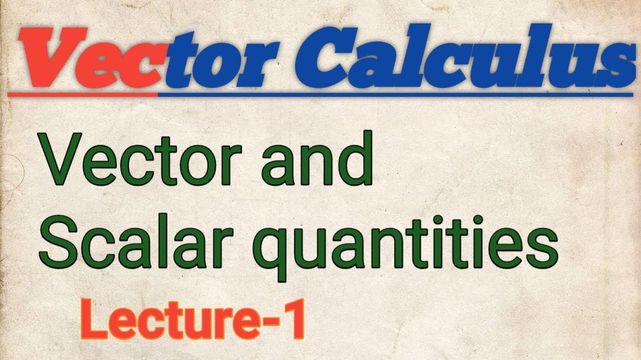 Vector Calculus ll Vector Basics ll Engineering Mathematics ll Lecture ...
