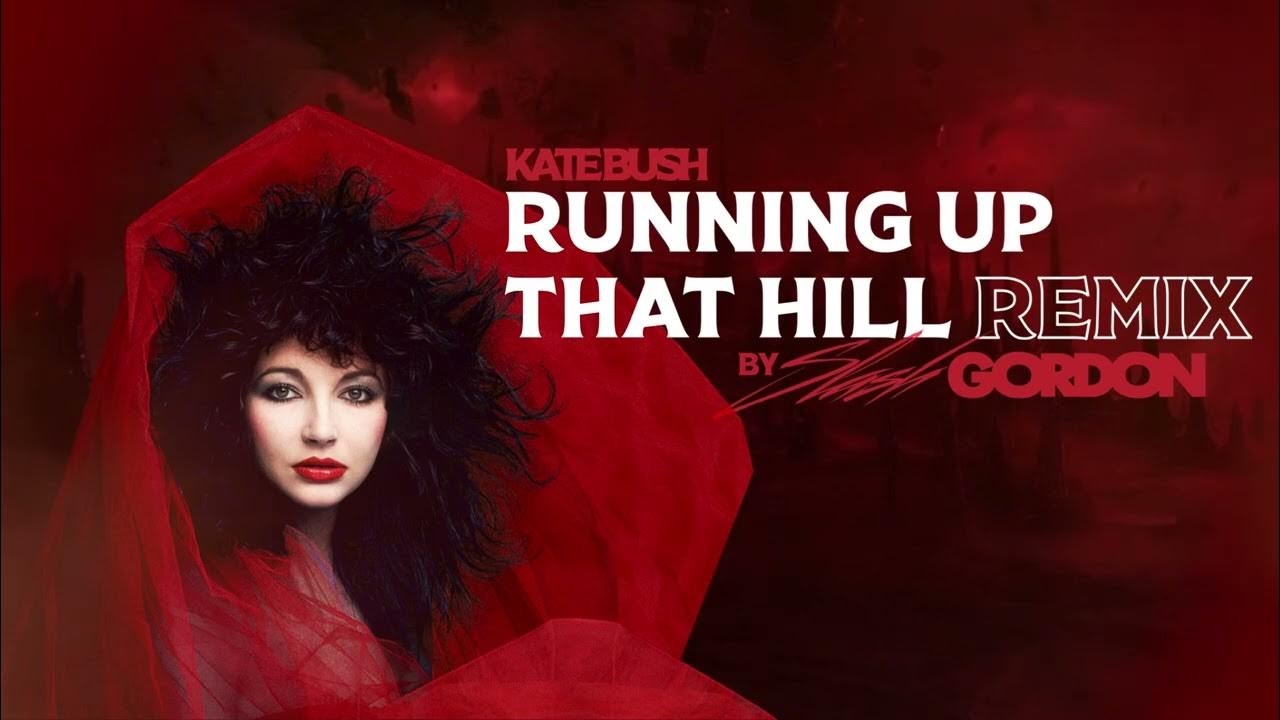 Kate Bush - Running Up That Hill (Slash Gordon Remix) Stranger Things 4 - YouTube Music