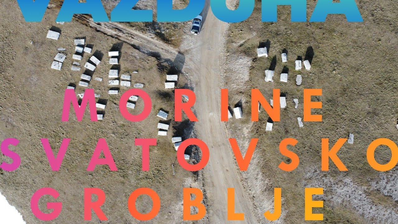 SVET IZ VAZDUHA - VISORAVAN MORINE SVATOVSKO GROBLJE - YouTube