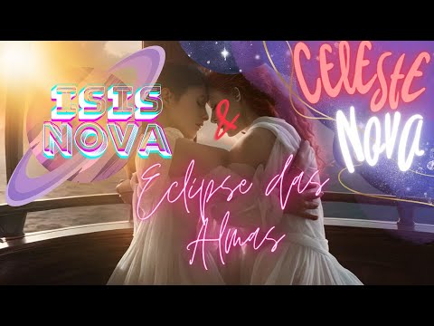 Isis Nova ft Celeste Nova - Eclipse das Almas - YouTube
