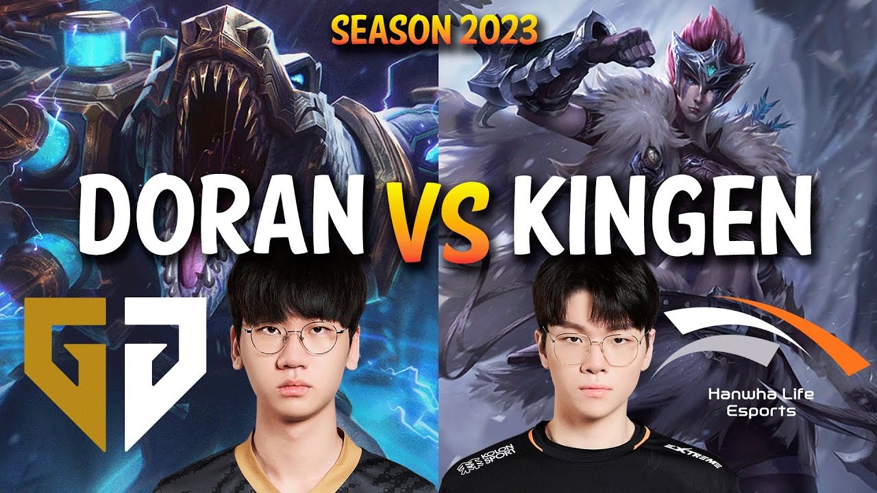 GEN Doran vs HLE Kingen - Doran RENEKTON vs Kingen QUINN Top - KR ...