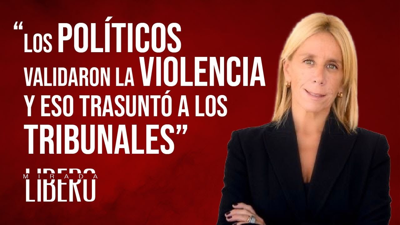 Catherine Lathrop: "Los políticos validaron la violencia y eso trasuntó a los Tribunales" - YouTube