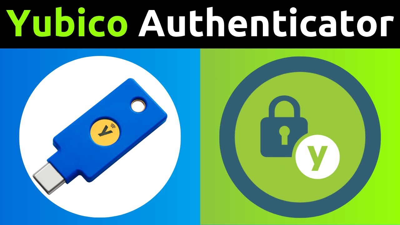 How To Download, Install, And Use Yubico Authenticator & YubiKey For ...