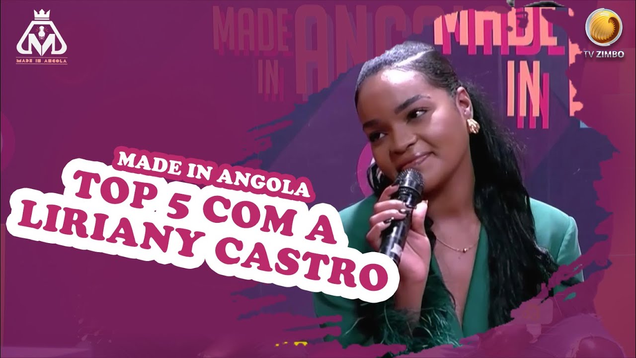 Liriany mostra ao mundo o seu Top 5 de músicas | Made In Angola| TV ...