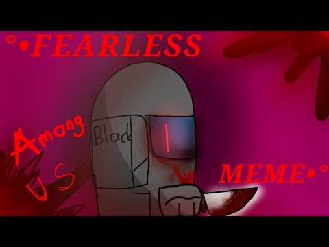 Fearless meme || among us animation || [Flipaclip] - YouTube