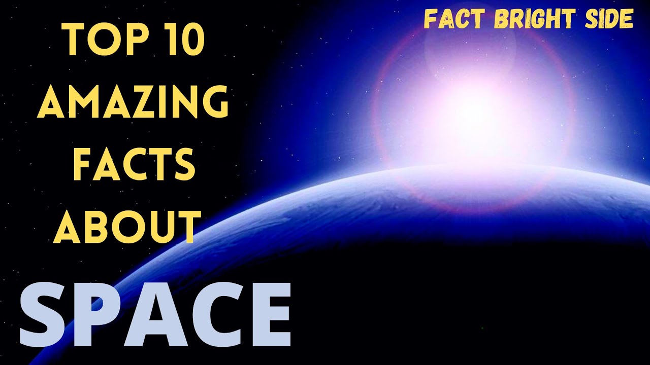 TOP 10 AMAZING FACTS ABOUT SPACE || FACT BRIGHT SIDE ||SPACE FACTS ...