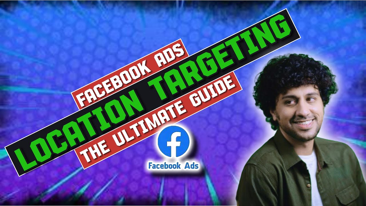 Facebook Ads Location Targeting: The Ultimate Guide - YouTube