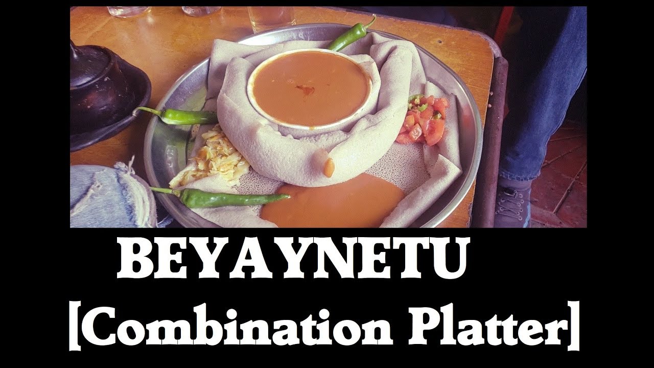 1 Year Ethiopia VLOG # 27 - Beyaynetu [Combination Platter] - YouTube