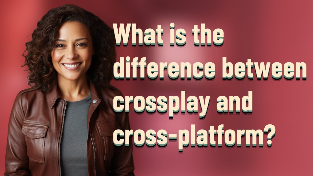 What is the difference between crossplay and cross-platform? - YouTube