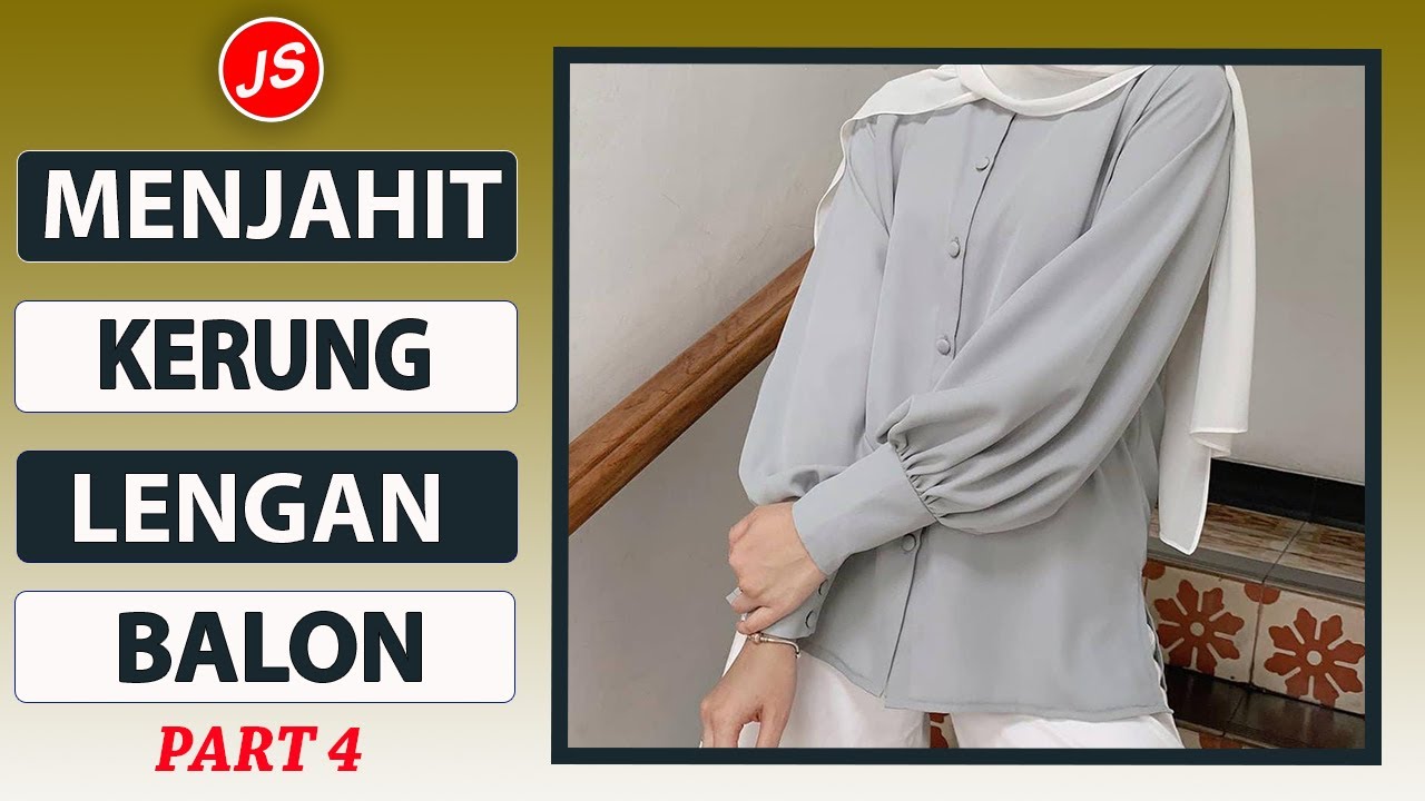 Menjahit Kerung Lengan Pada Lengan Balon Manset Part 4 - YouTube