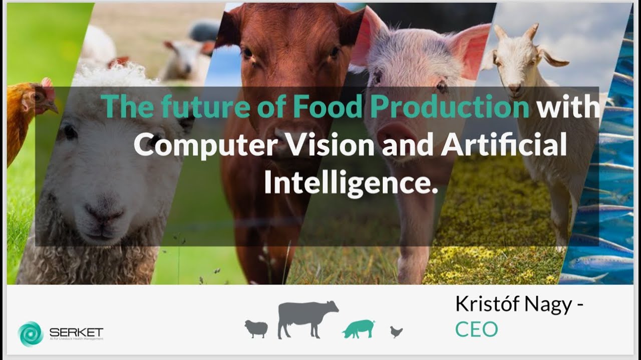 The Future of Food Production with Computer Vision and Artificial ...
