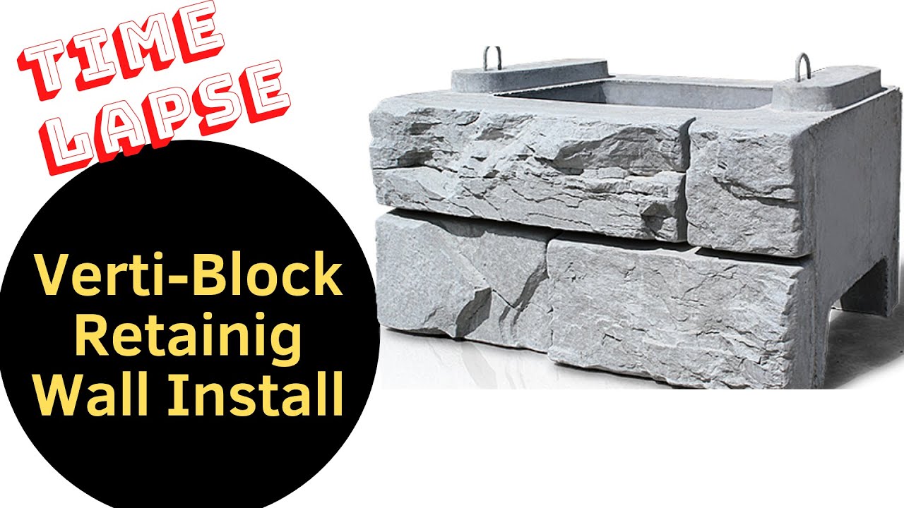 Building a Verti Block Retaining wall- Time Lapse! - YouTube