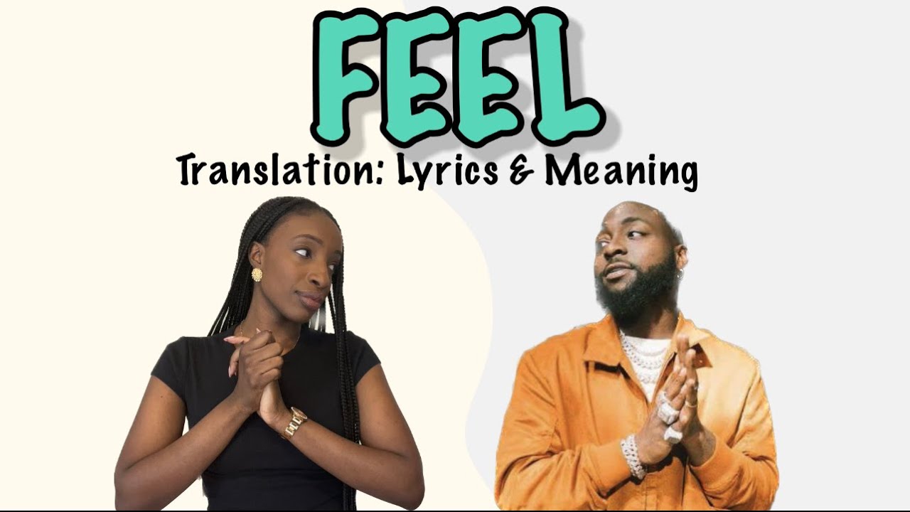 Davido - Feel (Afrobeats Translation: Lyrics and Meaning) - YouTube