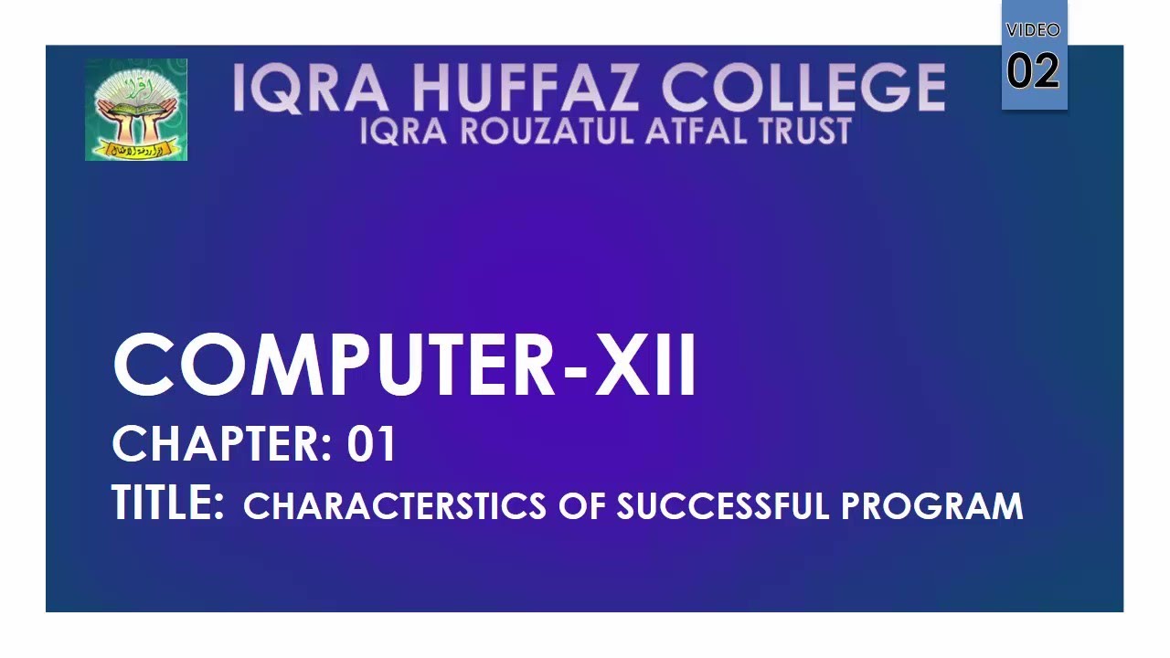 XII-COMPUTER SCIENCE-CHARACTERSTICS OF SUCCESSFUL PROGRAM LECTURE-02 ...