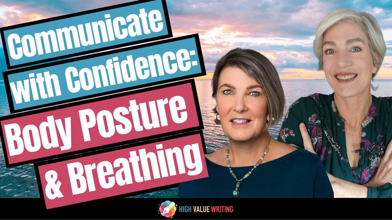Communicate with Confidence: Body Posture and Breathing [Yes, really ...