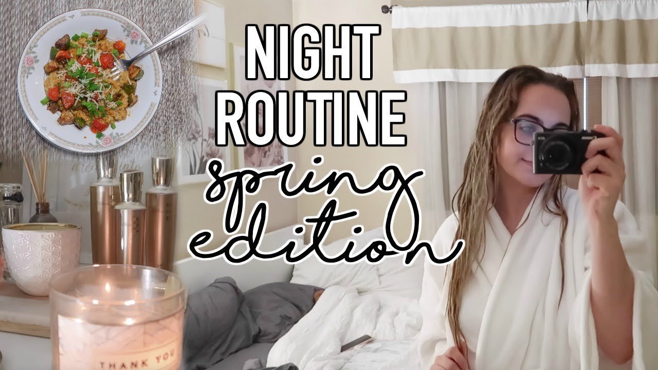 Night Routine for Spring 2019 - YouTube
