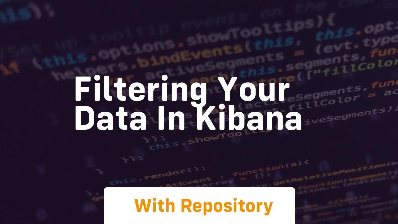 Filtering your data in kibana - YouTube
