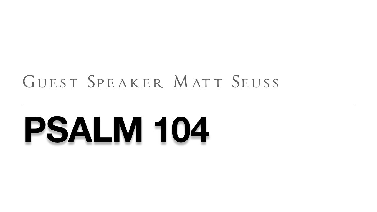 Psalm 104 YouTube psalm-104-youtube