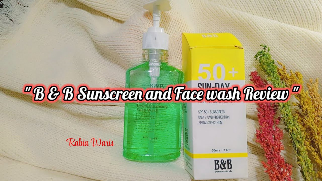 B&B Derma Sunscreen & Face wash Honest Review | B&B Derma Sunscreen ...