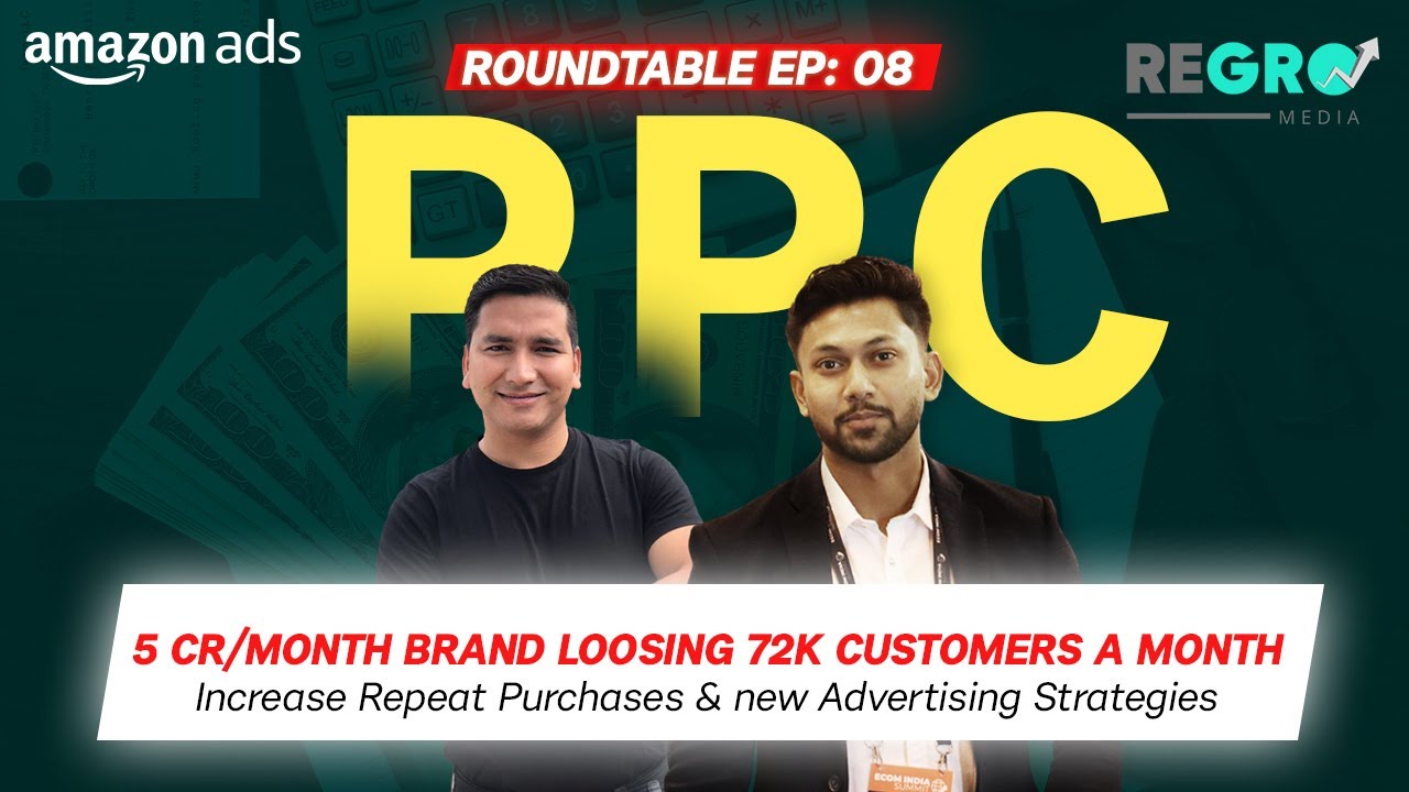 🎯EP-8:PPC Roundtable: Brand Doing 5 Crores/Month but Losing 72,000 ...
