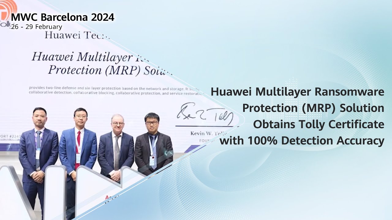 #MWC24-Huawei MRP Solution Obtains Tolly Certificate with 100% ...