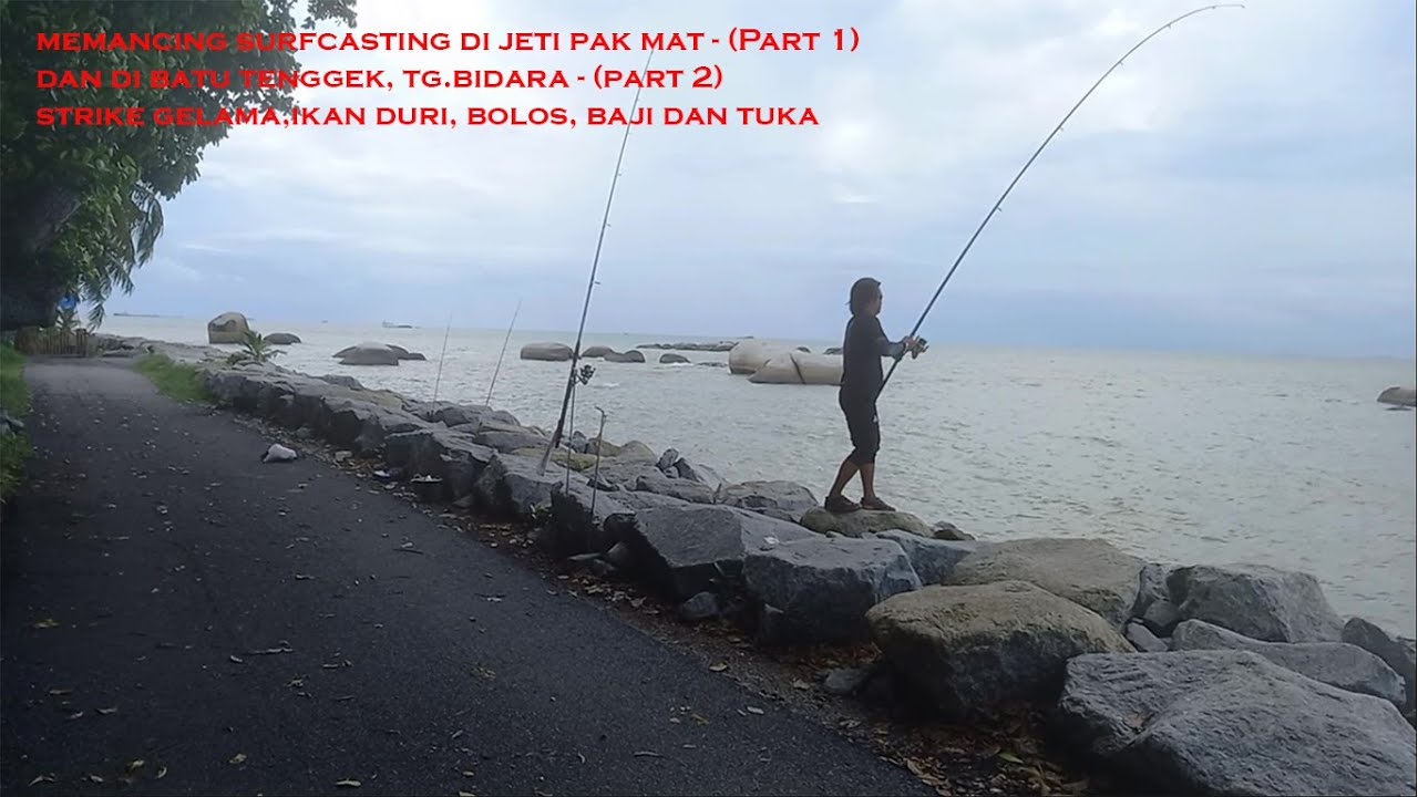 Memancing Surfcasting Di Jeti Pak Mat - (Part 1) Dan Di Batu Tenggek ...