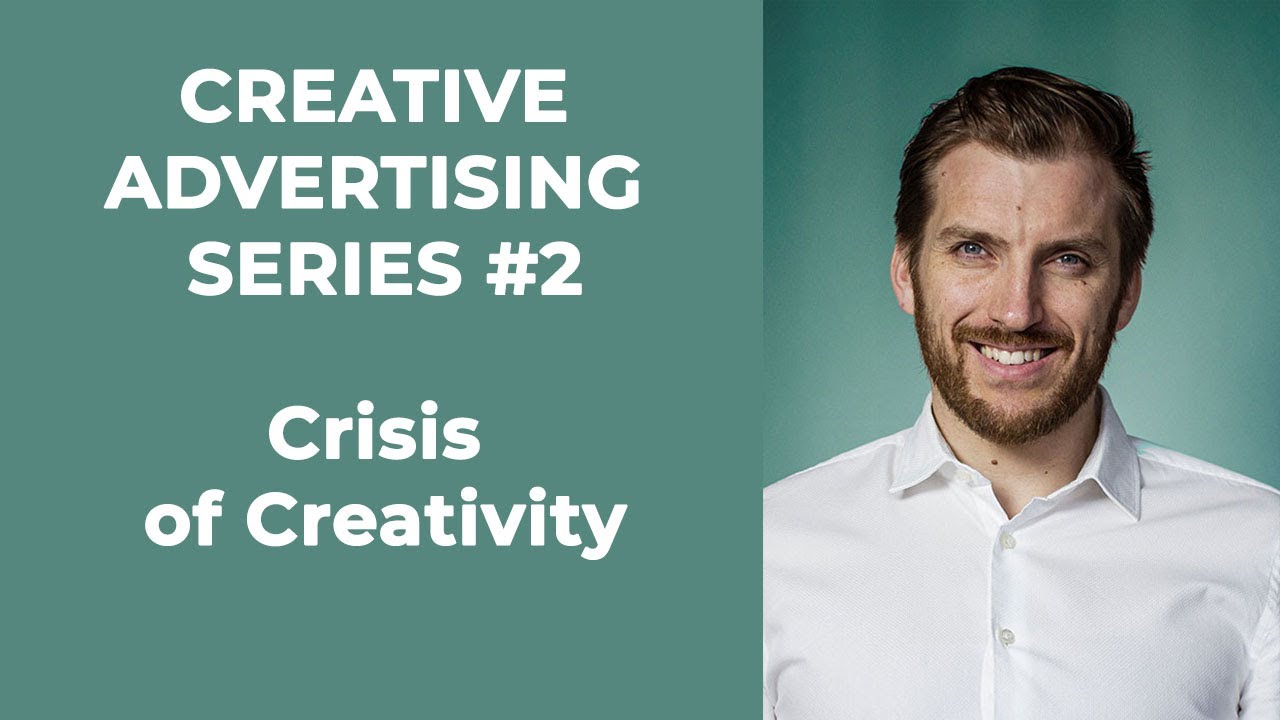 Creative Advertising Series #2 - Crisis of creativity. - YouTube