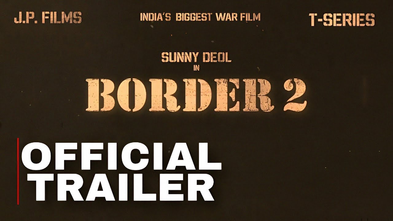 Border 2 Trailer | Border 2 Sunny Deol Trailer | Border 2 Movie Trailer ...