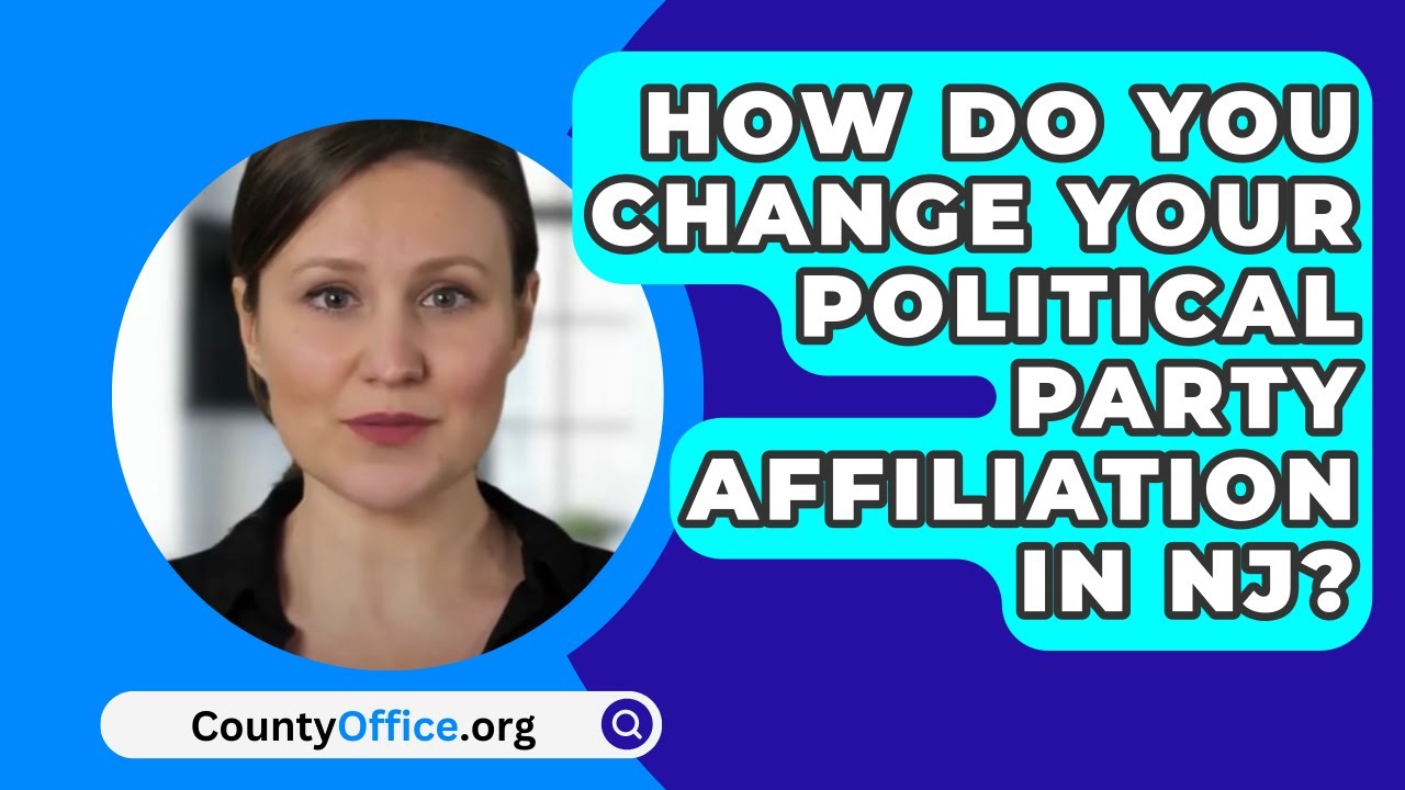 How Do You Change Your Political Party Affiliation in NJ ...