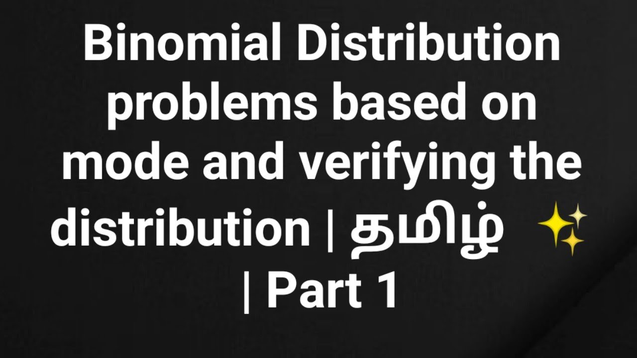 Binomial Distribution problems based on mode and verifying the distribution | தமிழ் - YouTube