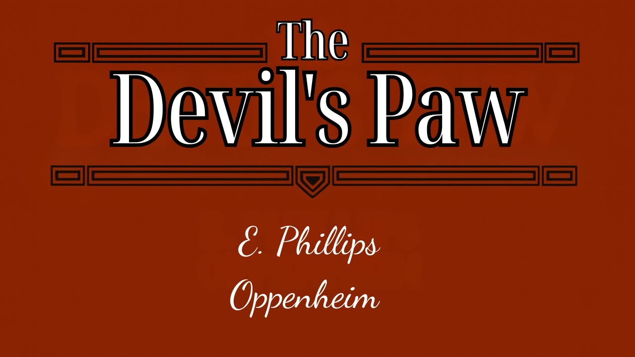 The Devil's Paw by E. Phillips Oppenheim | Suspense Adventure Audiobook ...