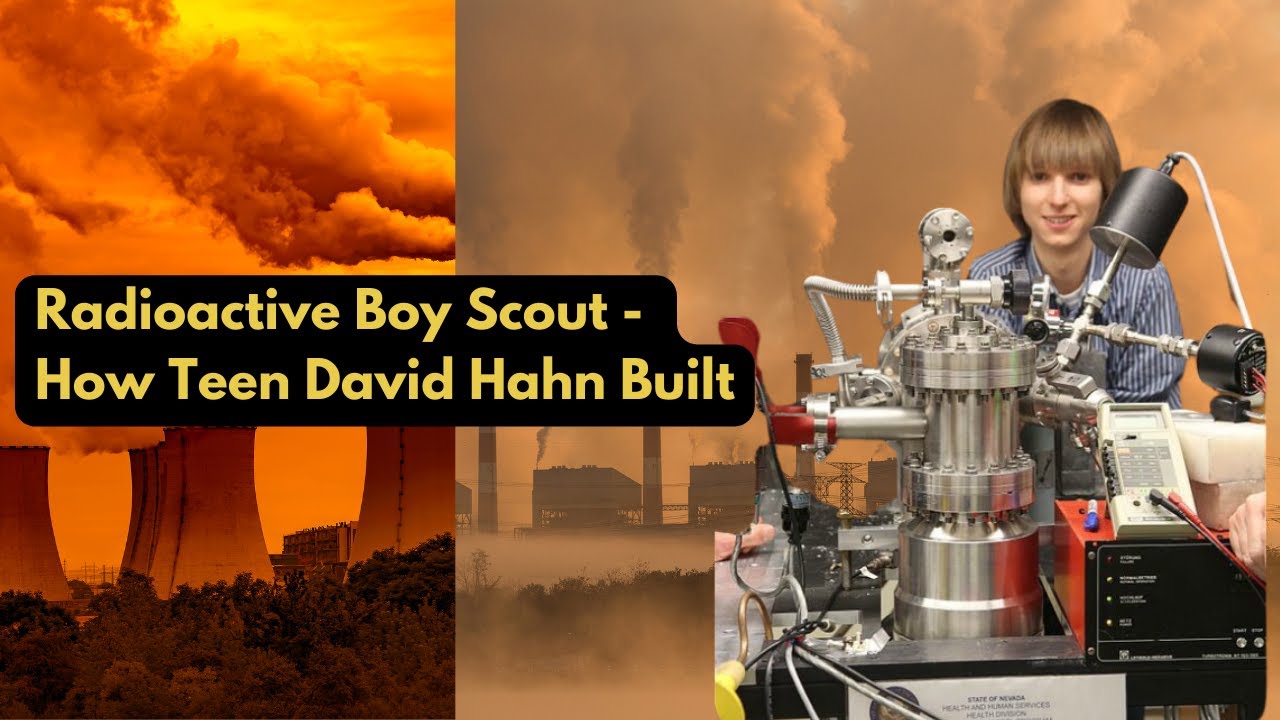Better Life / Radioactive Boy Scout - How Teen David Hahn Built a ...