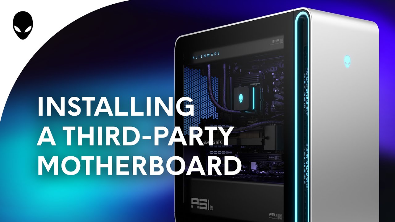 How to Install a Third-Party Motherboard in Alienware Area-51 | AlienFX ...