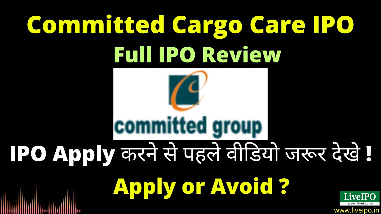 Committed Cargo Care IPO Apply or Committed Cargo Care IPO Latest GMP ...