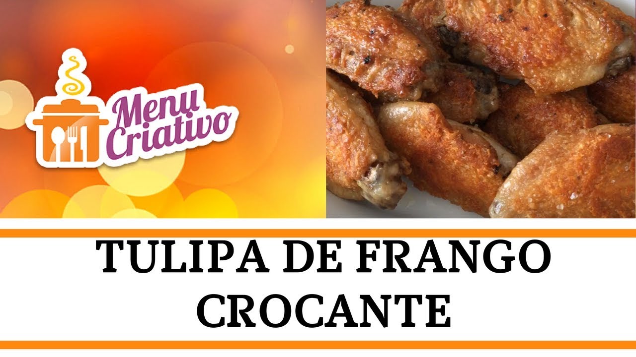 Tulipa de Frango Crocante | Tulipinha de Frango Crocante na panela ...
