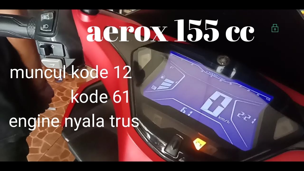 Penyebab aerox muncul kode 12 dan kode 61, engine nyala terus! - YouTube
