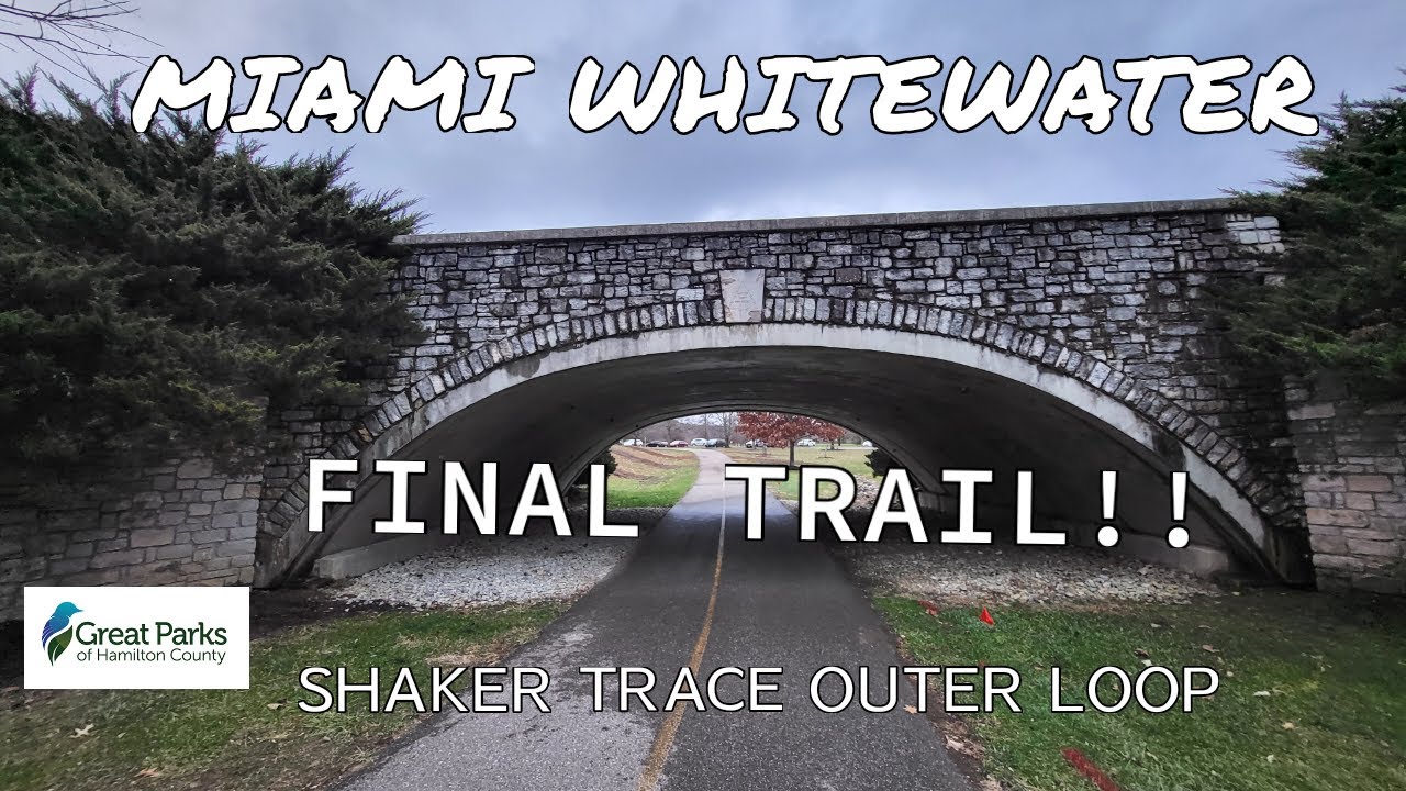 Great Parks Master Hiker Quest 34 of 34: Miami Whitewater - Shaker ...