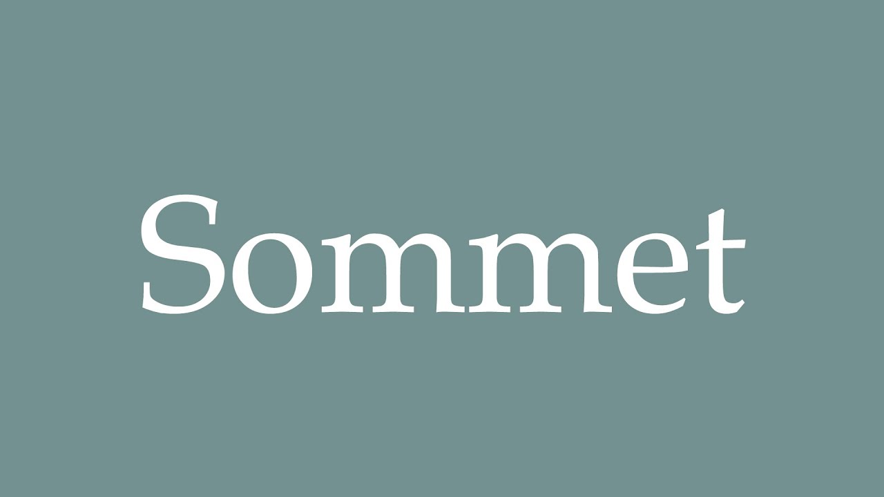 How to Pronounce ''Sommet'' Correctly in French - YouTube