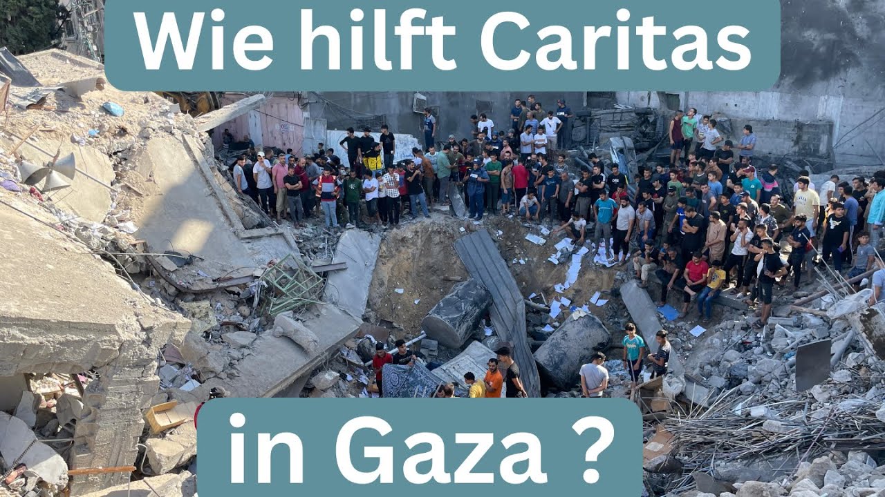 Wie hilft die Caritas in Gaza? Interview mit Caritas International ...