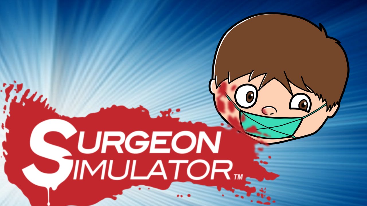Surgeon Simulator #3 - Omg still in the fist level? C'mon bro you can ...