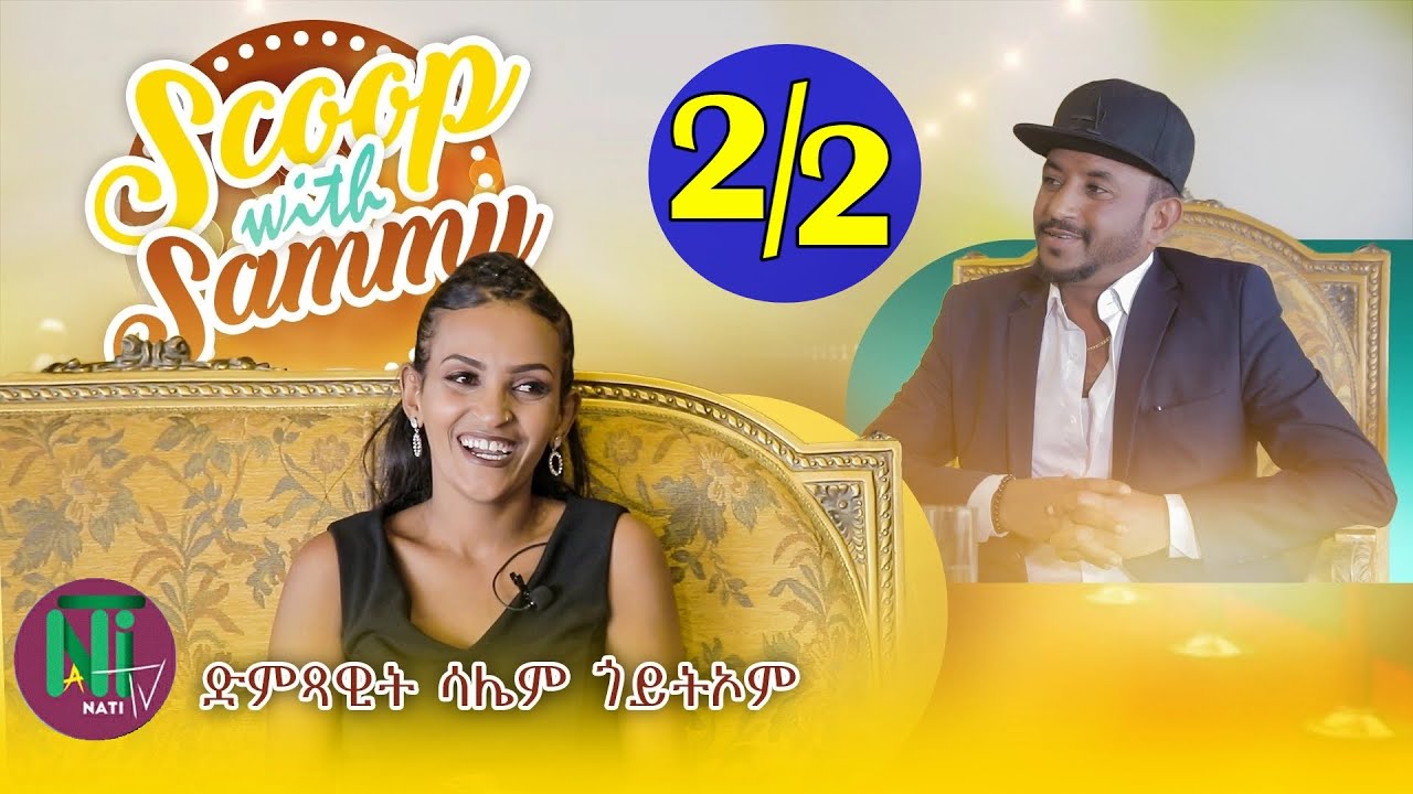 Nati TV - Scoop with Sammy Show [Salem Goitom] - Part 2/2 - YouTube