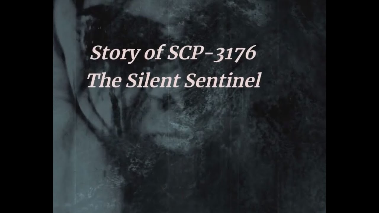 The Silent Sentinel - story of SCP-3176 | Horror | Fiction 👻😱 - YouTube