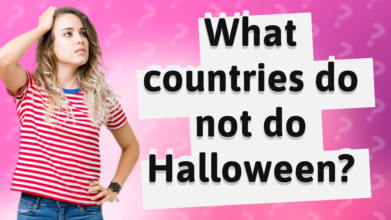 What Countries Do Not Do Halloween YouTube what-countries-do-not-do-halloween-youtube