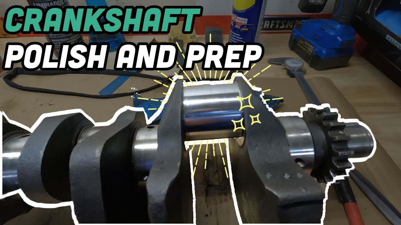 How to Polish and Prep a crankshaft - $500 Budget Build Challenge ...