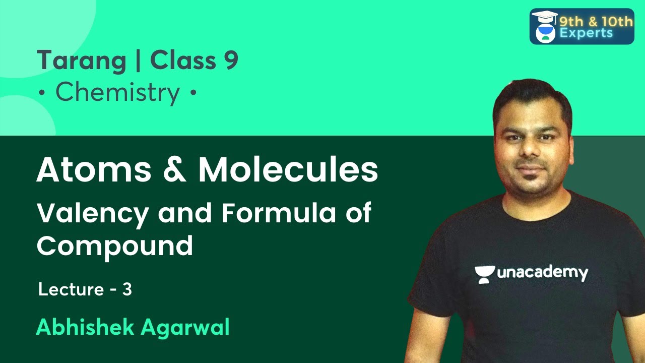 Class 9: Valency and Formula of Compound | Atoms and Molecules | L-3 ...